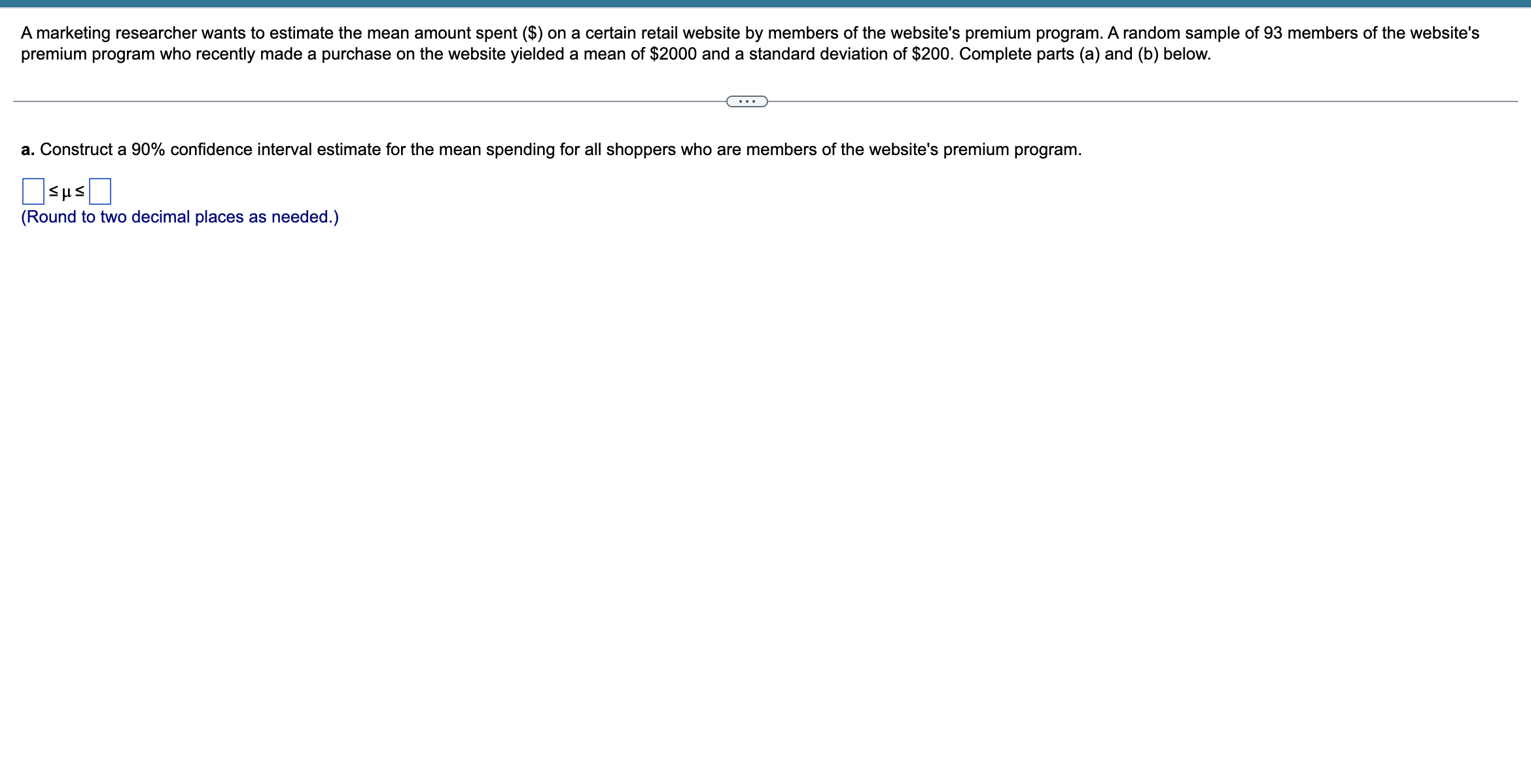 Solved A Marketing Researcher Wants To Estimate The Mean