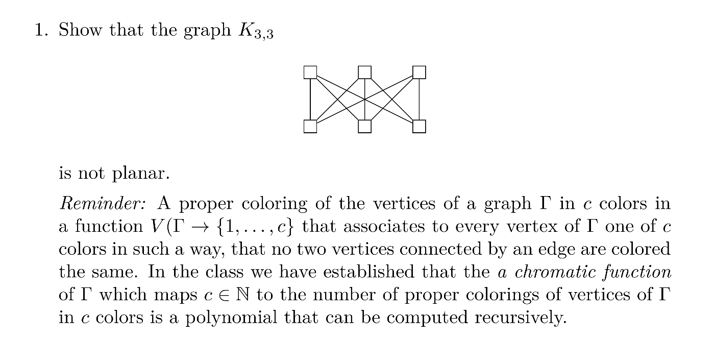 Solved 1. Show that the graph K3,3 is not planar. Reminder: | Chegg.com