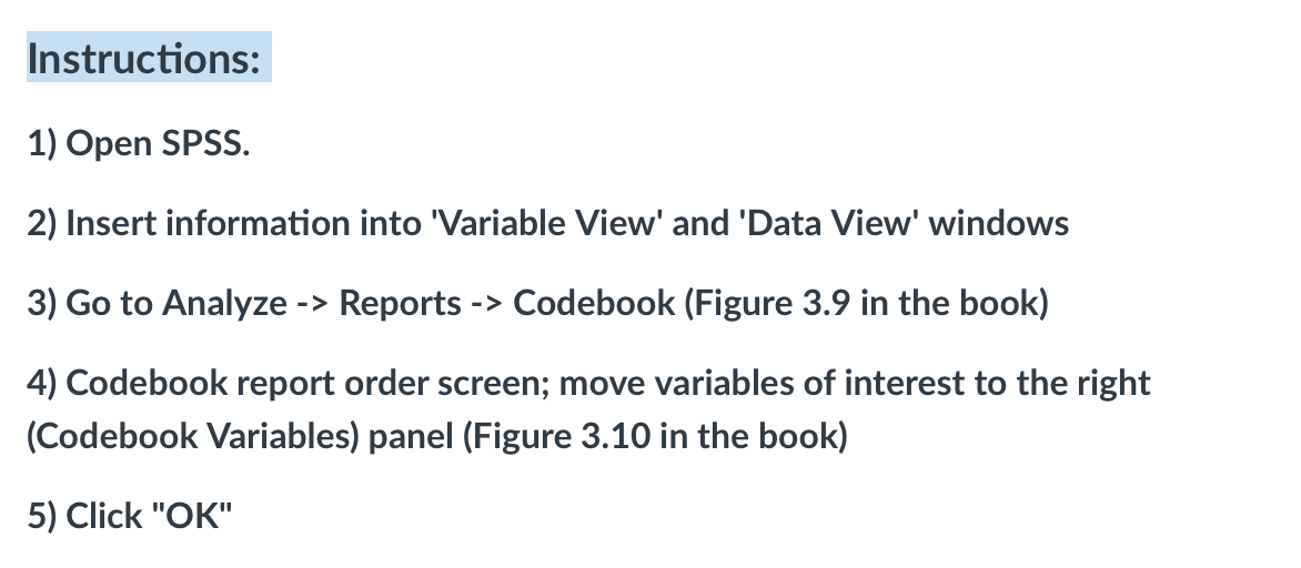 1) Open SPSS. 2) Insert information into 'Variable | Chegg.com