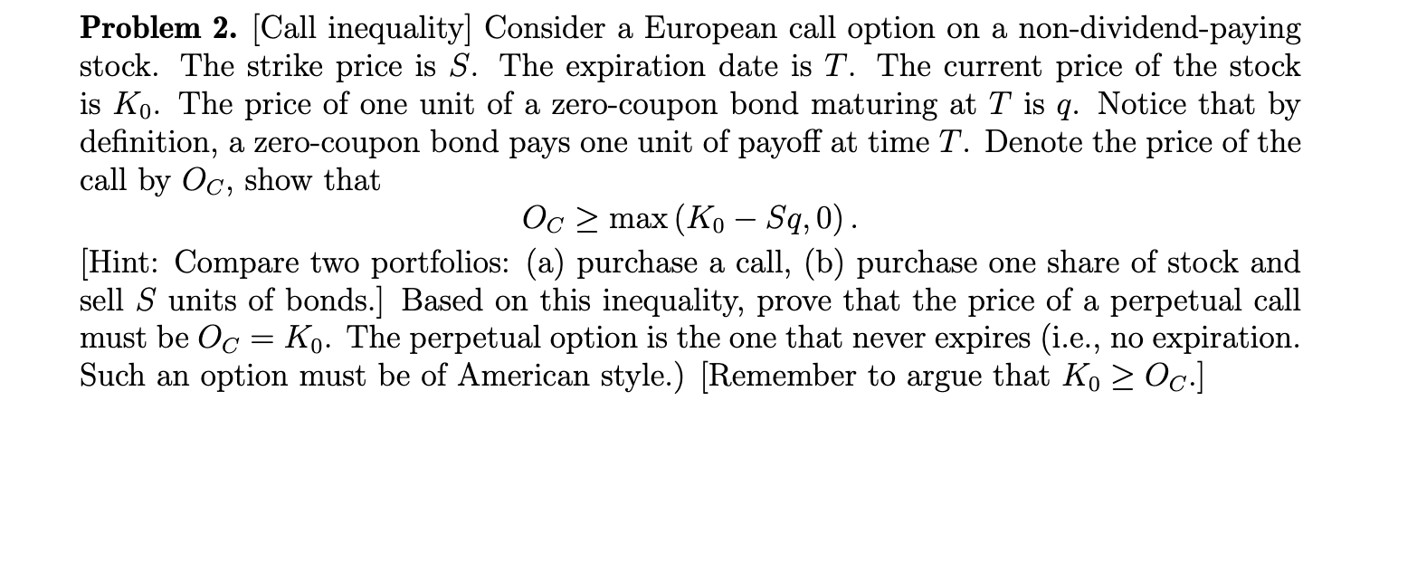 Solved Problem 2. [Call inequality] Consider a European call | Chegg.com
