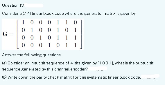 Solved Consider A 74 Linear Block Code Where The 