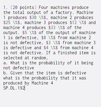 Solved 1. [20 points] Four machines produce the total output | Chegg.com