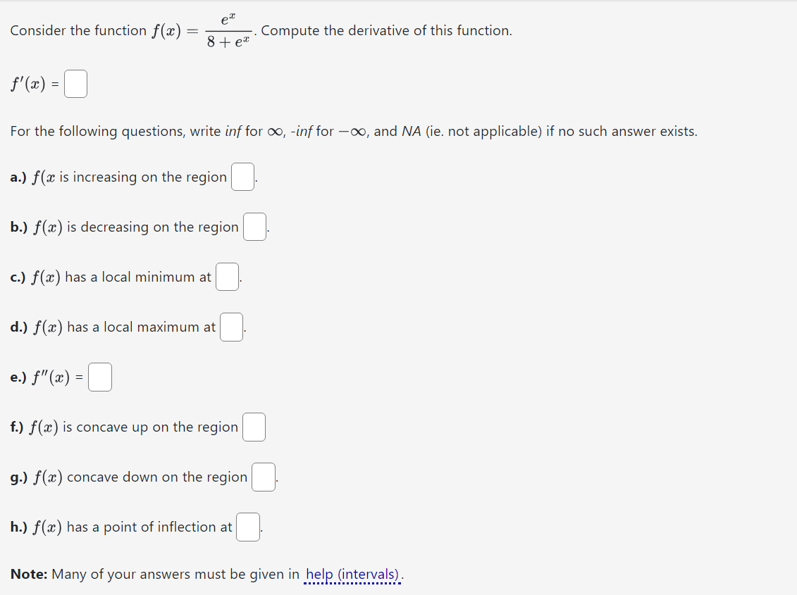 Consider the function f(x)=(e^(x))/(8+e^(x)). Compute | Chegg.com