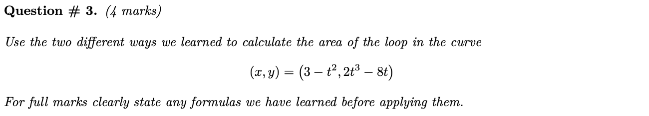 Solved Question # 3. (4 marks) Use the two different ways we | Chegg.com