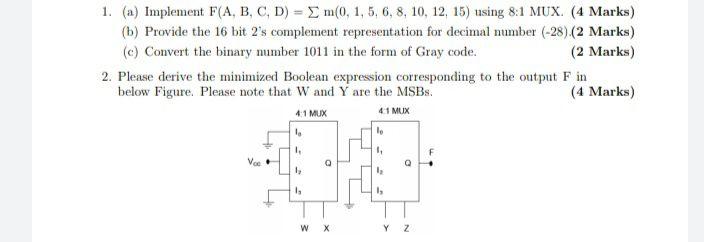 Solved 1. (a) Implement F(A, B, C, D) = m(0, 1, 5, 6, 8, 10, | Chegg.com