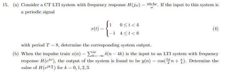 Solved 15. (a) Consider a CT LTI system with frequency | Chegg.com