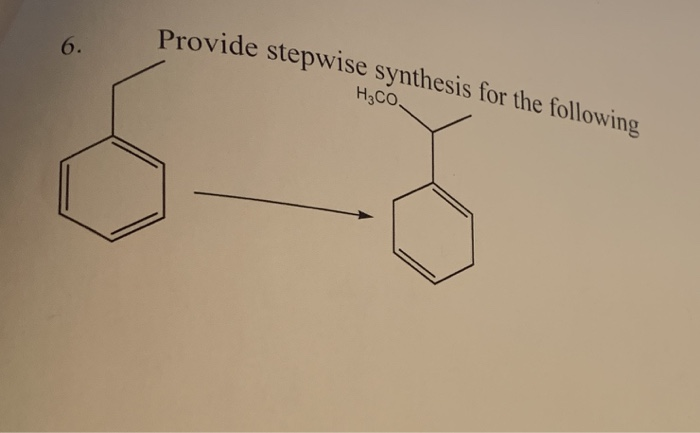 Solved Provide stepwise synthesis for the following 6. Насо | Chegg.com
