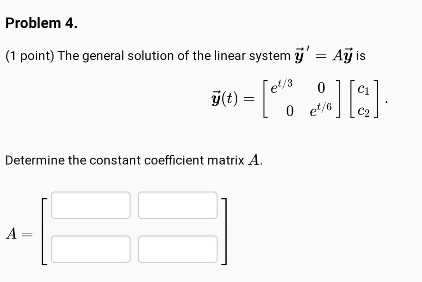Solved Problem 4 1 Point The General Solution Of The 