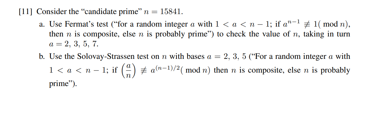 Solved 11] Consider the "candidate prime" n=15841. a. Use | Chegg.com