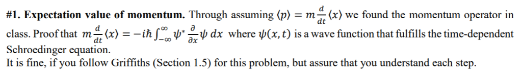 Solved #1. Expectation value of momentum. Through assuming | Chegg.com
