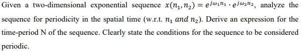 Solved Given a two-dimensional exponential sequence x(n₁, | Chegg.com