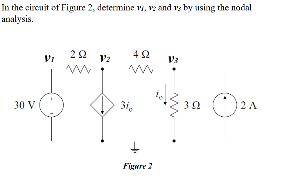 Solved In the circuit of Figure 2, determine v1,v2 and v3 by | Chegg.com