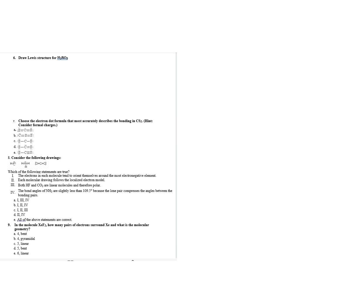 6. Draw Lewis structure for H3BO3 7. Choose the | Chegg.com
