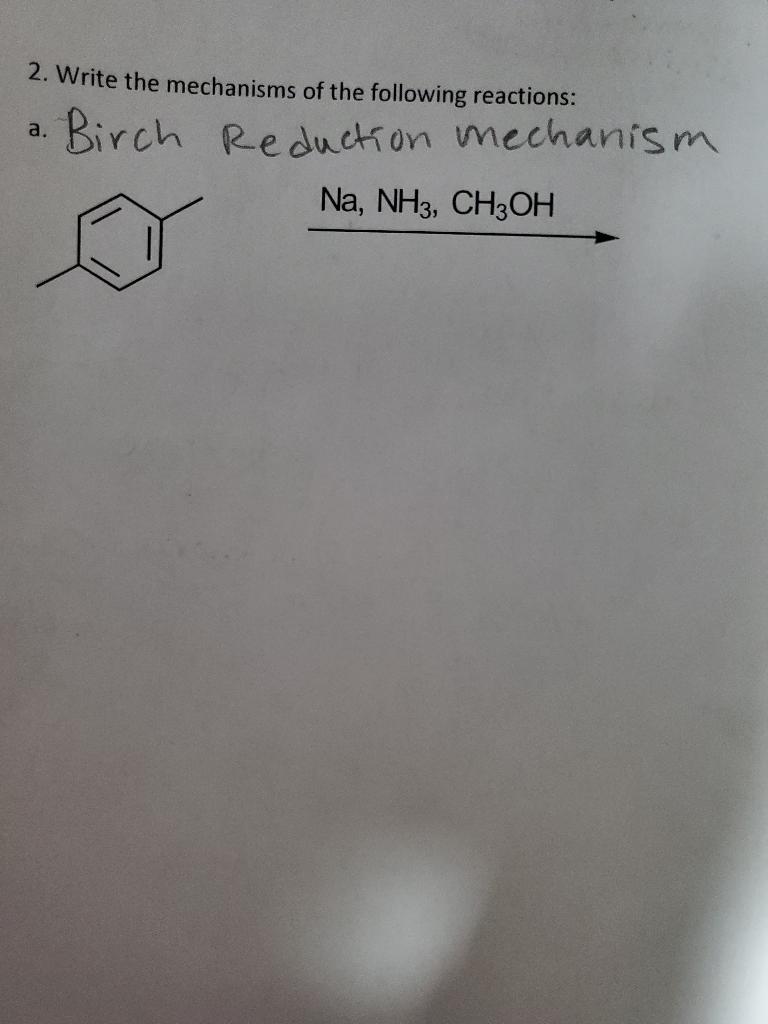 Solved 2. Write the mechanisms of the following reactions: | Chegg.com