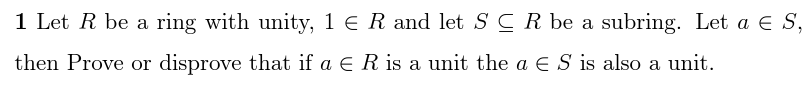 Solved Let R be a ring with unity, 1∈R and let S ⊆ R be a | Chegg.com