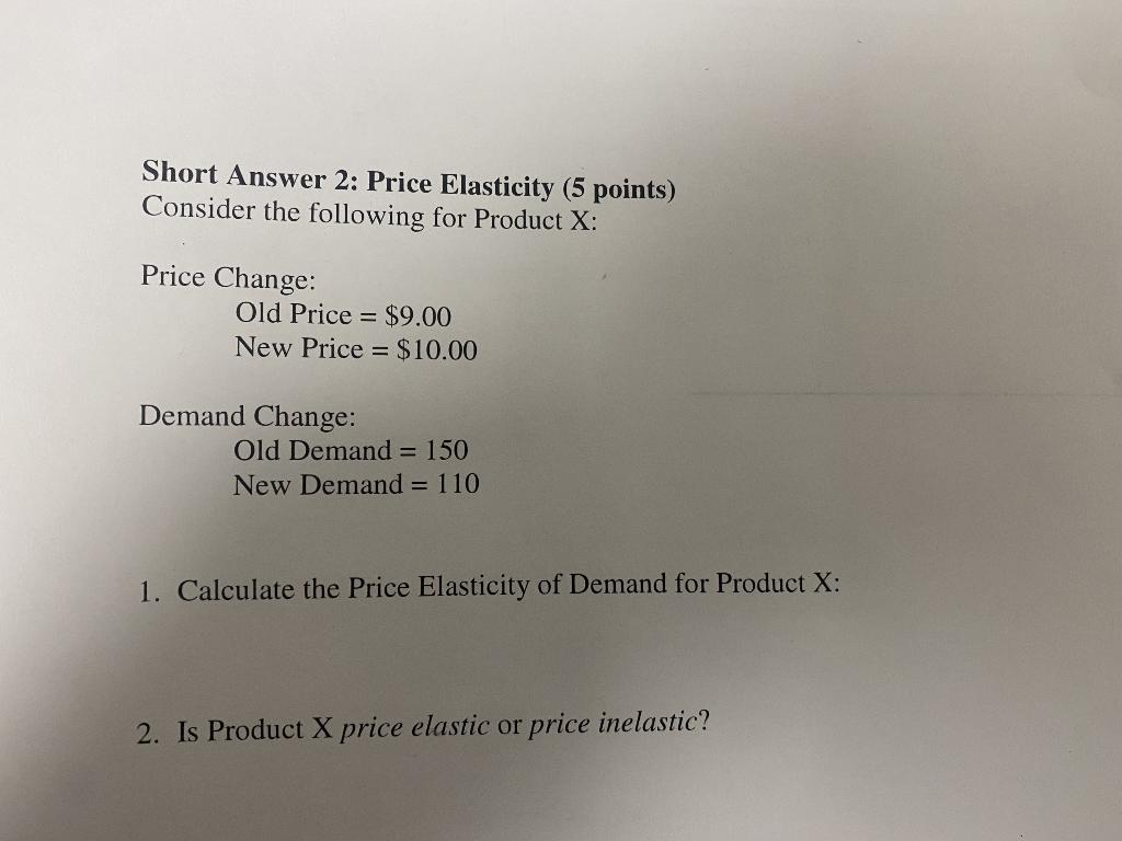 Solved Short Answer 2: Price Elasticity (5 points) Consider | Chegg.com
