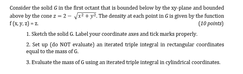 Solved Consider the solid G in the first octant that is | Chegg.com