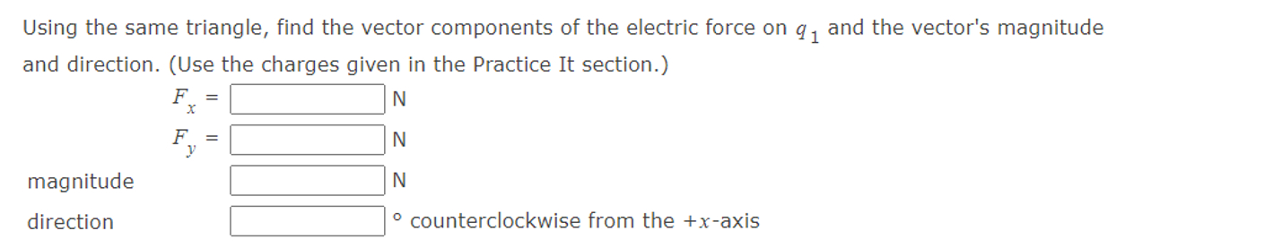 q1 = 5.50 ﻿x10^9 ﻿C, ﻿q2 = -2.01 ﻿x10^-9 ﻿C, ﻿and | Chegg.com