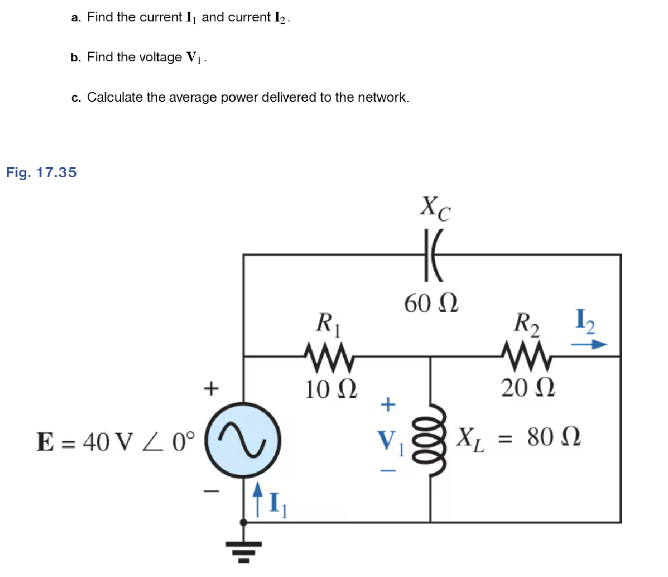 Solved a. ﻿Find the current I1 ﻿and current I2.b. ﻿Find the | Chegg.com