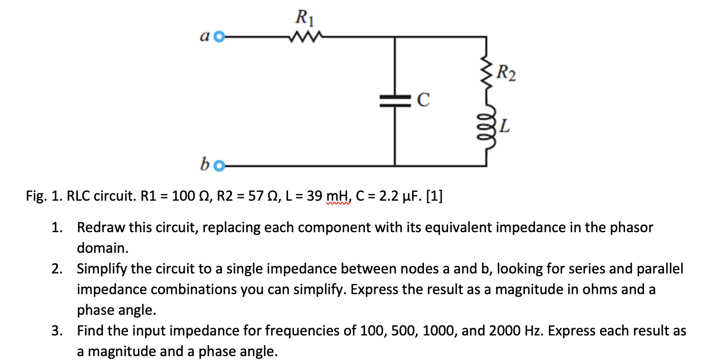 Solved Fig. 1. RLC circuit. R1=100Ω,R2=57Ω,L=39mH,C=2.2μF. | Chegg.com