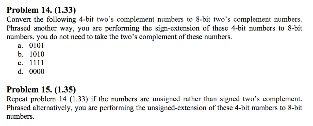 Solved Problem 14. (1.33) Convert the following 4-bit two's | Chegg.com