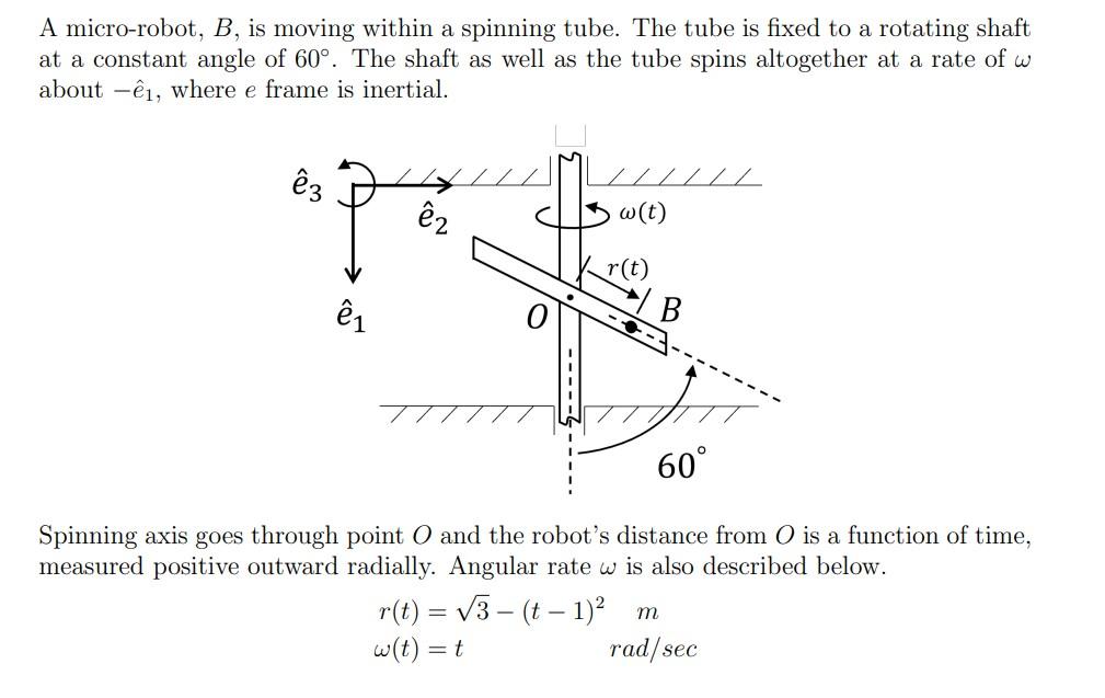 Solved A micro-robot, B, is moving within a spinning tube. | Chegg.com