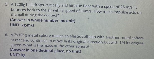Solved 5. A 1200g ball drops vertically and hits the floor | Chegg.com