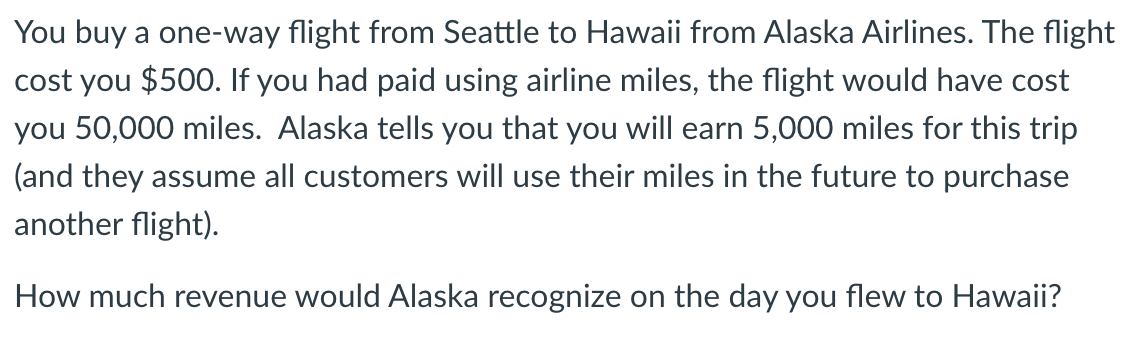Solved You buy a one-way flight from Seattle to Hawaii from | Chegg.com