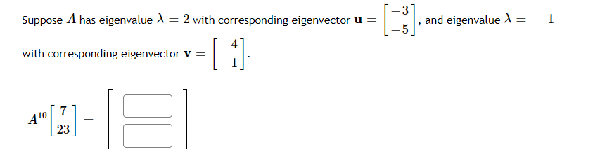 Solved Suppose A has eigenvalue λ=2 with corresponding | Chegg.com