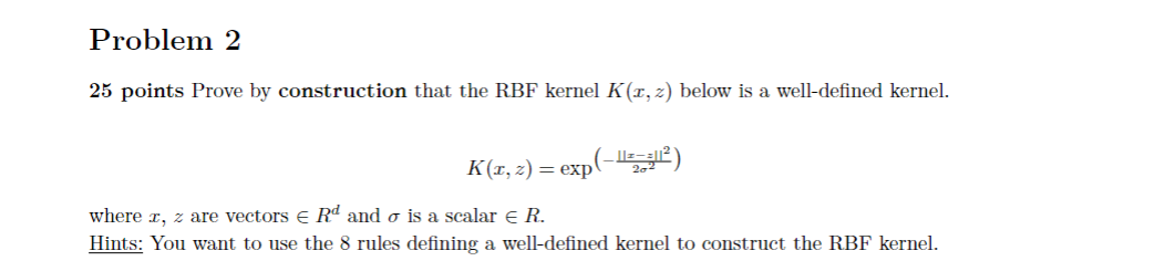 Solved 25 points Prove by construction that the RBF kernel | Chegg.com