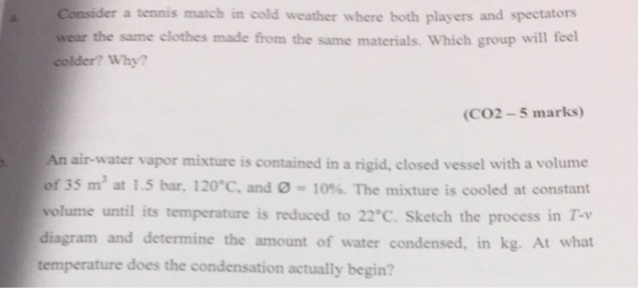 Solved Consider a tennis match in cold weather where both | Chegg.com