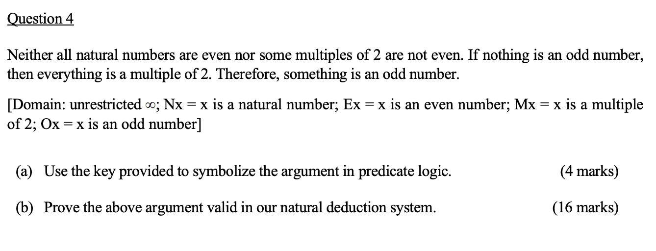 Solved Question 4 Neither all natural numbers are even nor | Chegg.com