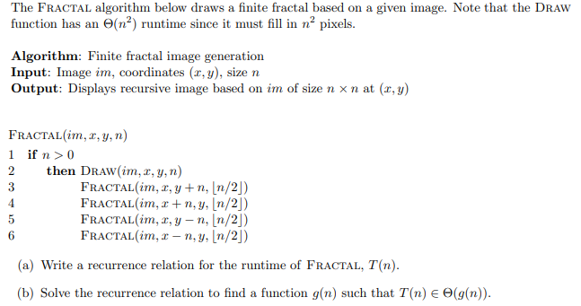 Solved The FraCTAL algorithm below draws a finite fractal | Chegg.com