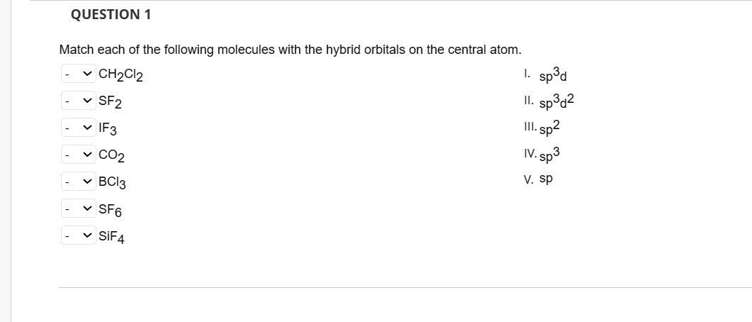 Solved Match each of the following molecules with the hybrid | Chegg.com