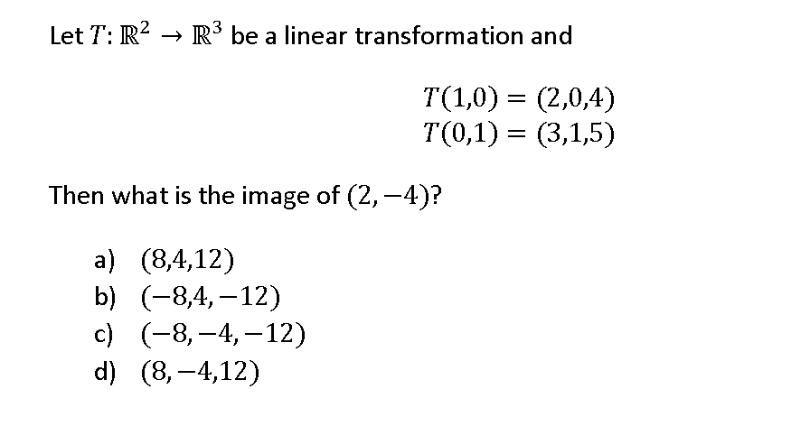 Solved Let T: R2 → R3 be a linear transformation and T(1,0) | Chegg.com