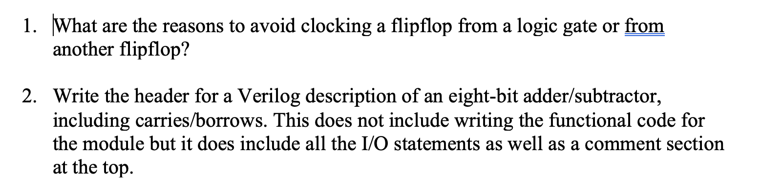 Solved 1. What are the reasons to avoid clocking a flipflop | Chegg.com