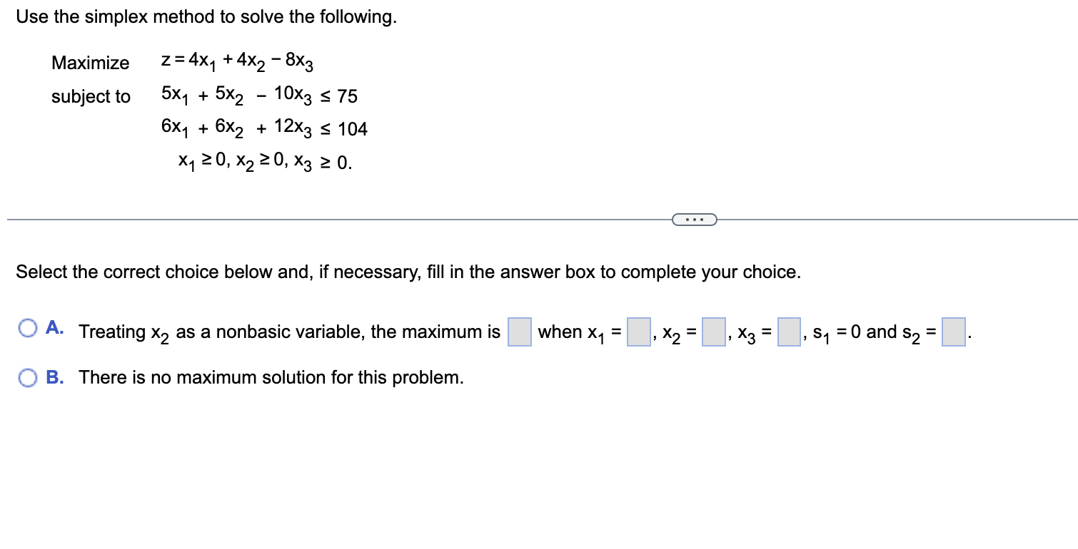 Solved Use the simplex method to solve the following. | Chegg.com