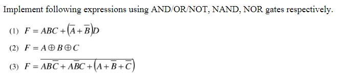Solved Implement following expressions using AND OR NOT, | Chegg.com