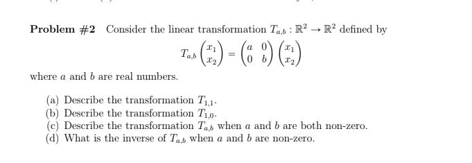 Solved Problem #2 Consider the linear transformation T. : R2 | Chegg.com