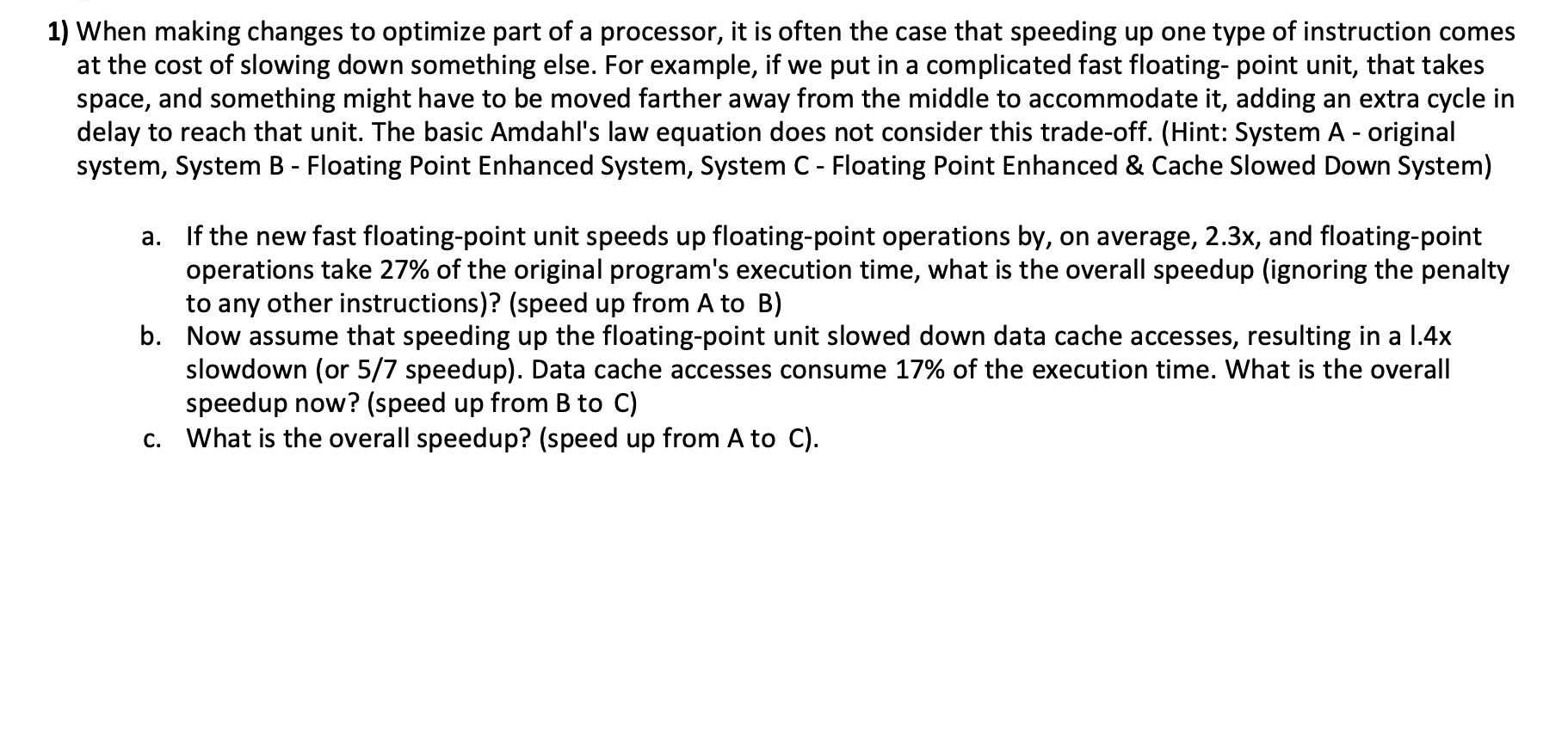 Solved 1) When making changes to optimize part of a | Chegg.com