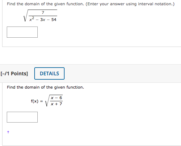 Solved x2−3x−547 /1 Points] Find the domain of the given | Chegg.com