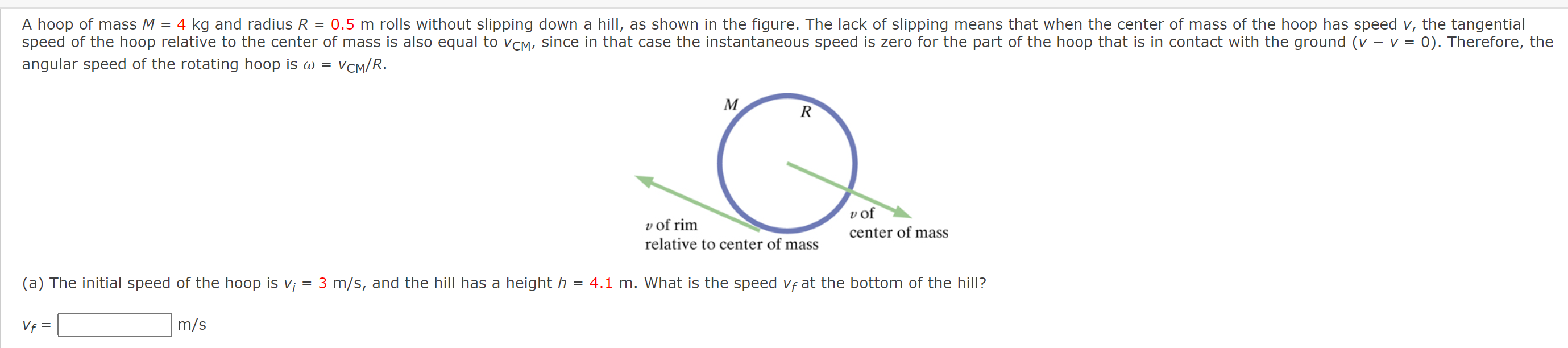 Solved angular speed of the rotating hoop is ω=vCM/R. (a) | Chegg.com