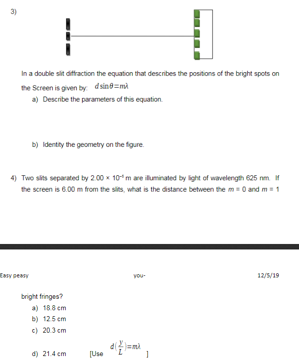 Solved 3) In a double slit diffraction the equation that | Chegg.com