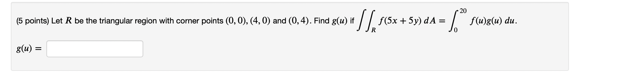 Solved (5 ﻿points) ﻿Let R ﻿be the triangular region with | Chegg.com