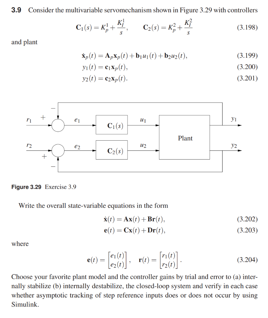 Solved 3.9 Consider the multivariable servomechanism shown | Chegg.com