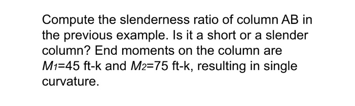Solved Compute the slenderness ratio of column AB from the | Chegg.com