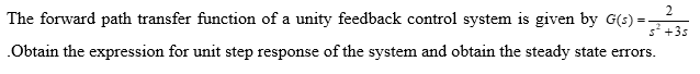 Solved The forward path transfer function of a unity | Chegg.com