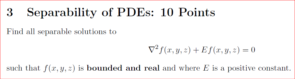 Solved 3 Separability of PDEs: 10 Points Find all separable | Chegg.com