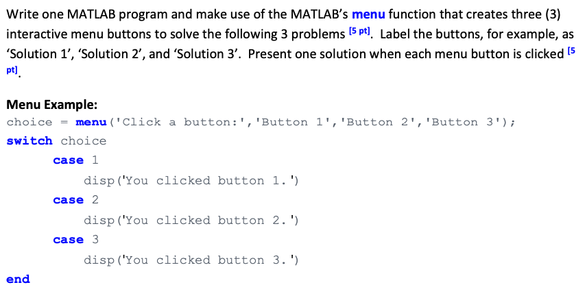 Write one MATLAB program and make use of the MATLAB's | Chegg.com