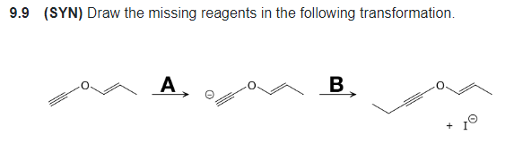 Solved 9.9 (SYN) Draw the missing reagents in the following | Chegg.com